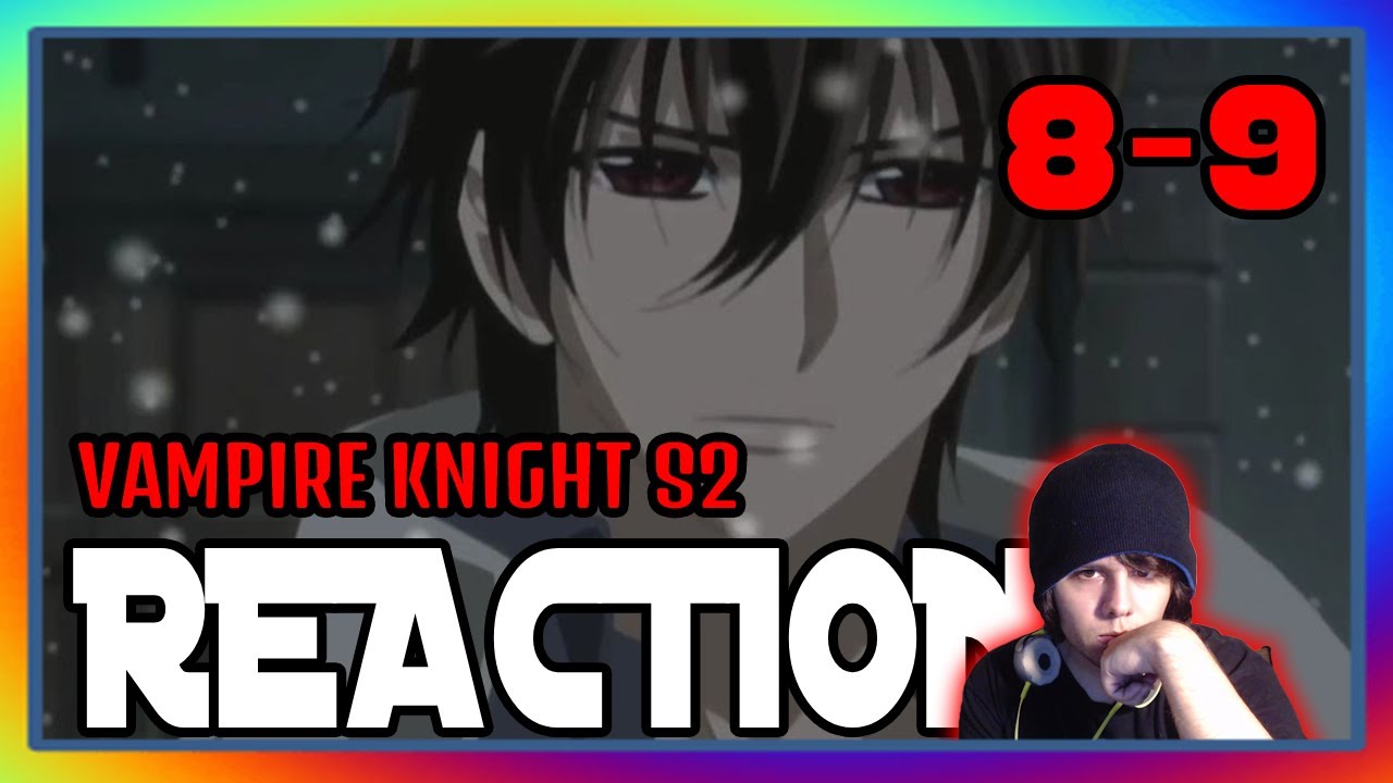 ANIME JUGGLE: Vampire Knight S2 Episodes 8-9 Live Reaction/Review ...