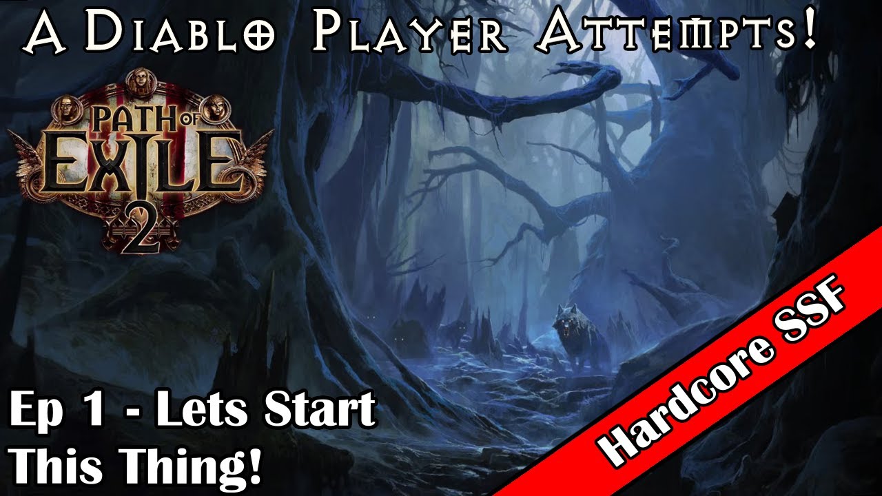 Lets Start This Thing! - Ep 1 - HC SSF - POE 2 Playthrough As A ...
