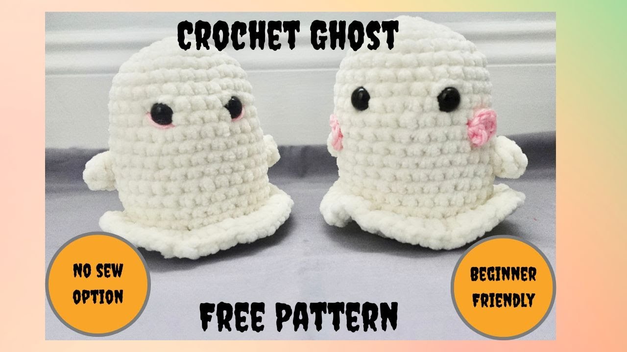 Crochet Ghost Tutorial, Free Pattern, No Sew Option, Amigurumi Ghost ...