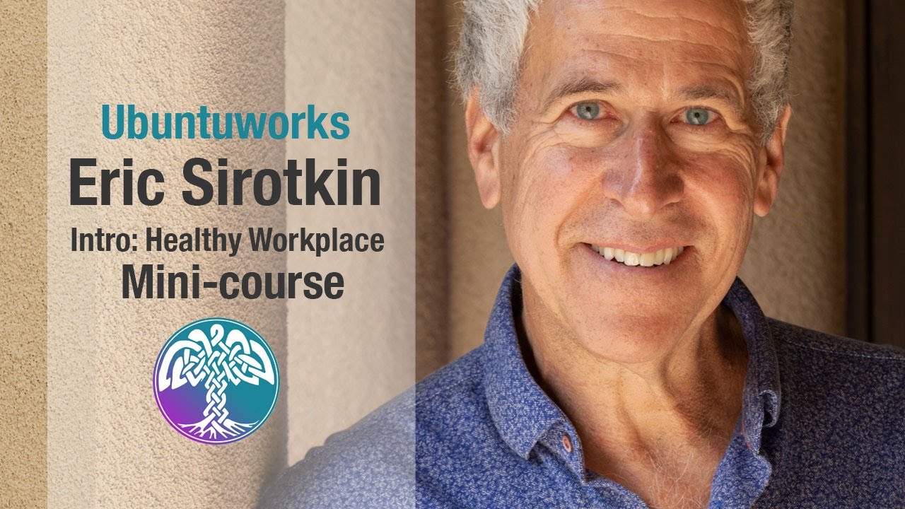 Ubuntu Principles for a Healthy Workplace - An Ubuntuworks Mini-course ...