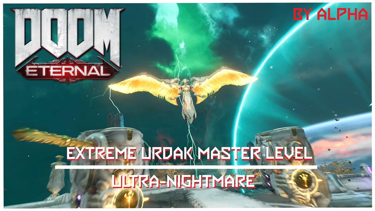 Doom Eternal - Extreme Urdak Master Level by Alpha // Ultra-Nightmare ...