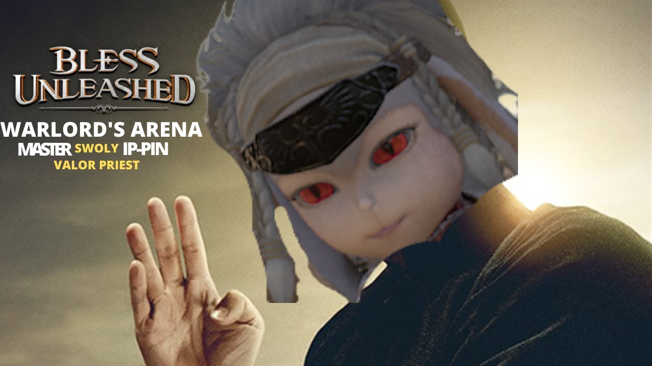 Bless Unleashed PC "Swoly" Valor Priest Warlord's Arena - YouTube