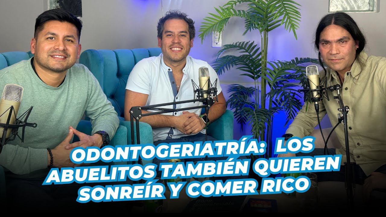 EP 25 | El doctor Jim Nos Habla de la ODONTOGERIATRÍA, una Especialidad ...