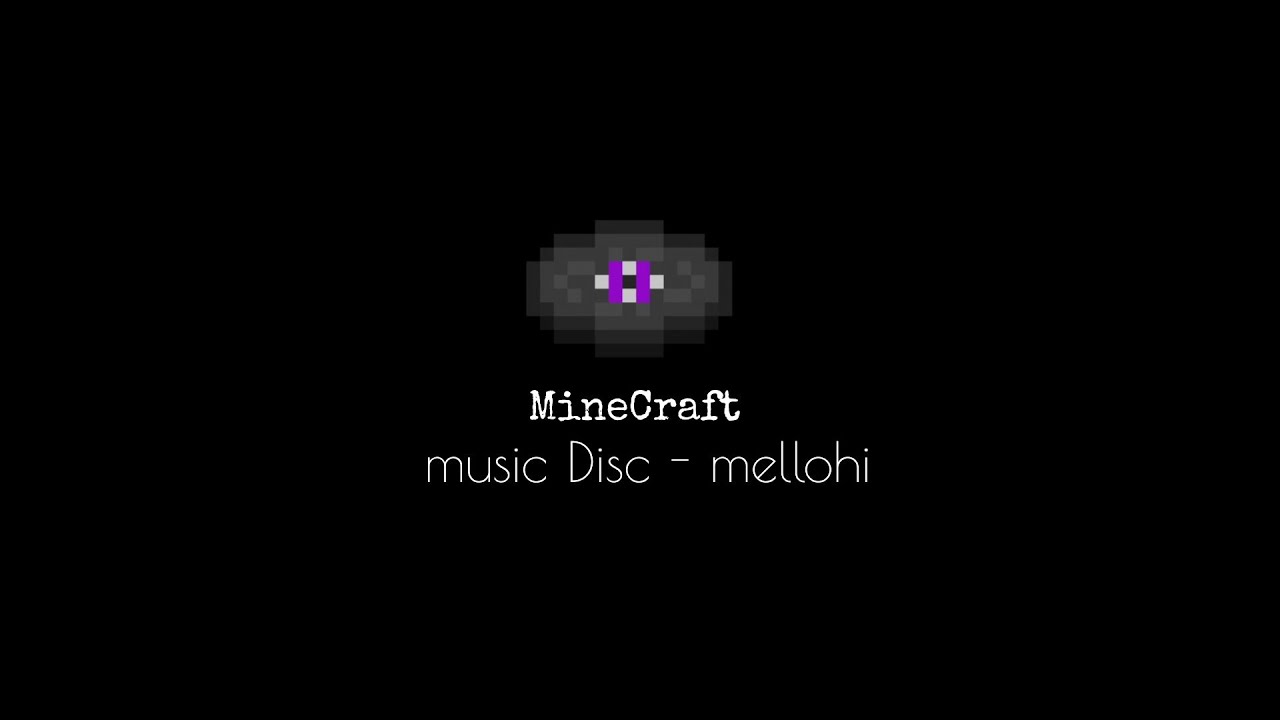 mellohi - Minecraft music Disc - YouTube