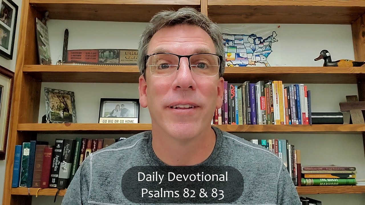 Daily Devotional Psalm 82 83 YouTube