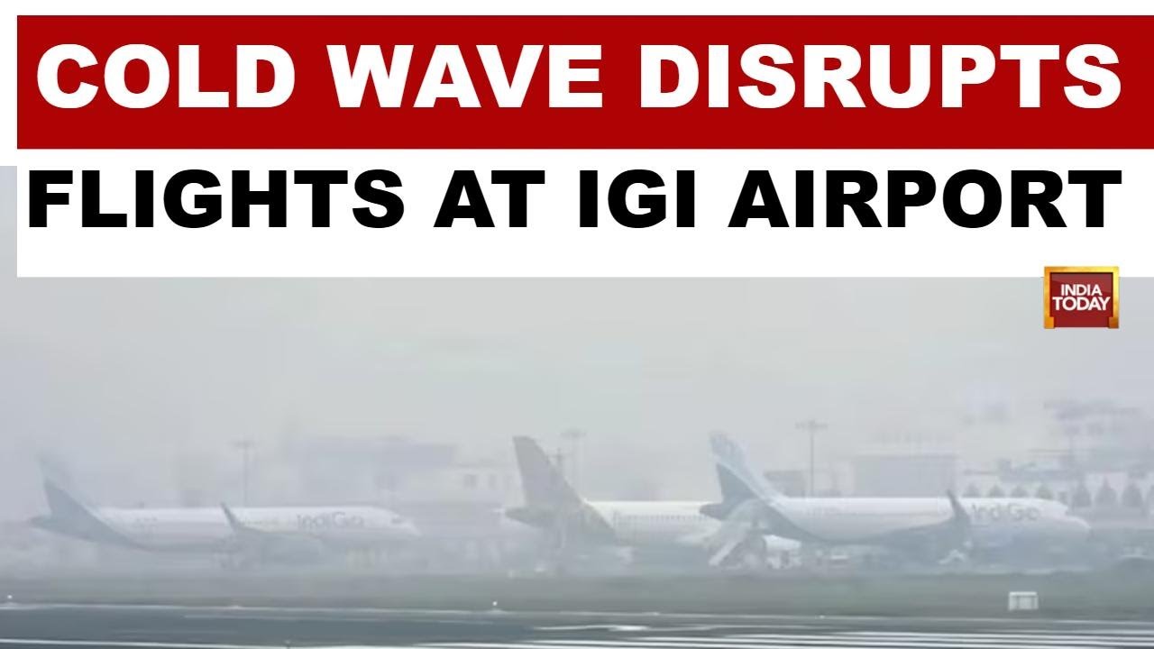 Cold Wave Affects Flight Operations at IGI Airport | Delhi | Aviation ...