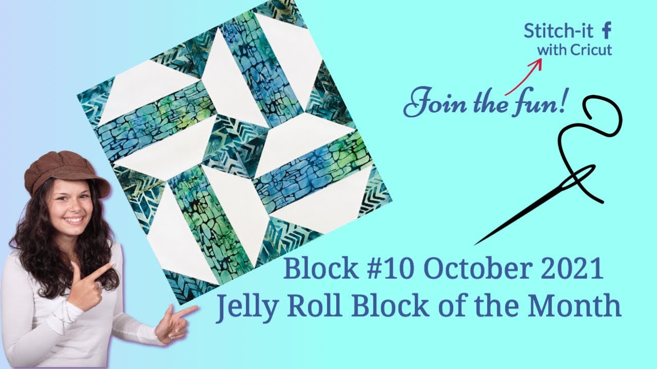 BLOCK #10...JELLY ROLL BLOCK of the MONTH CHALLENGE - YouTube