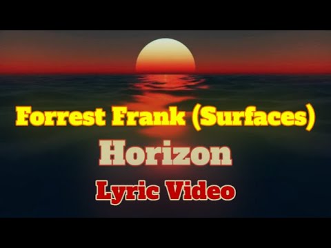 "Horizons" Lyric Video - Forrest Frank (Surfaces) - YouTube