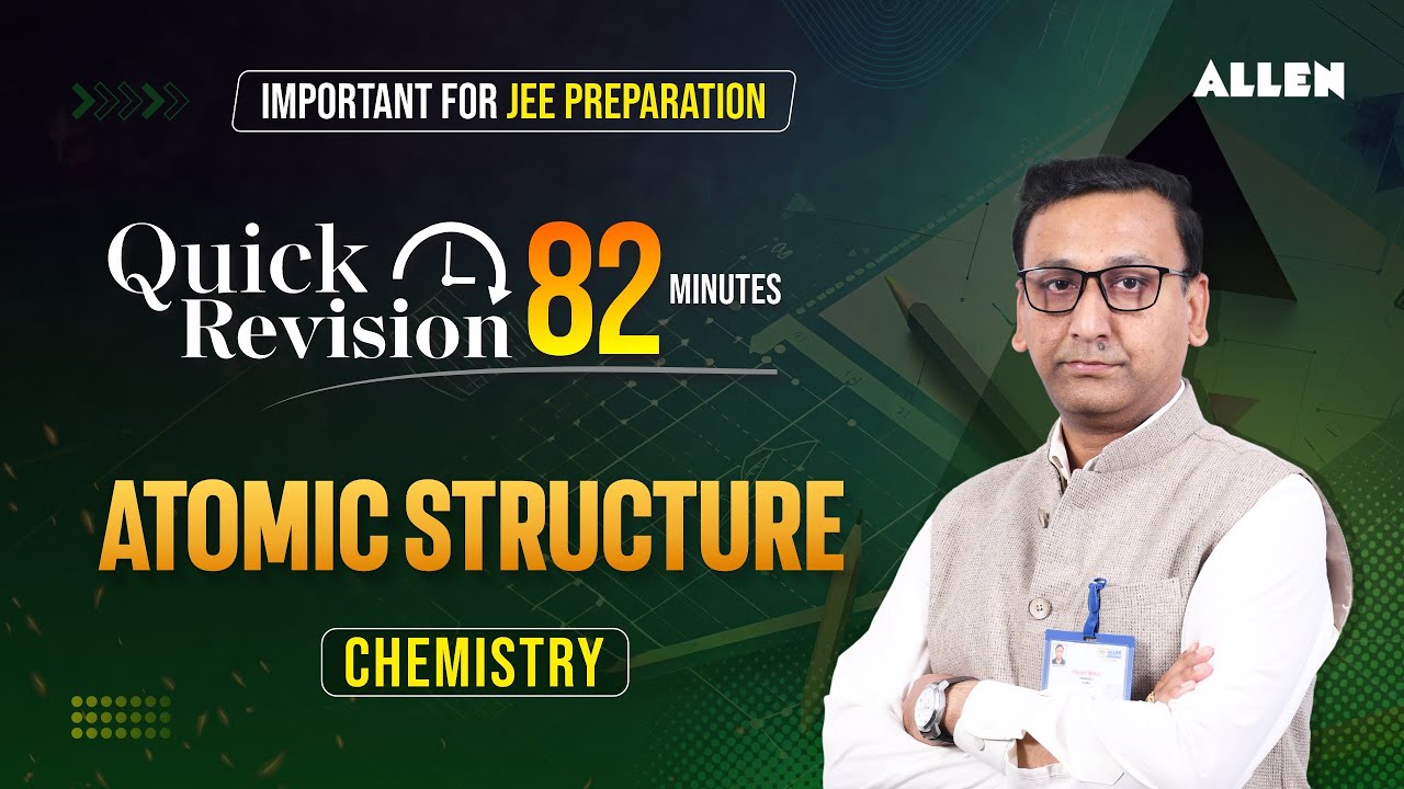 Atomic Structure | Quick Revision in 82 Minutes | JEE 2024 - Chemistry ...