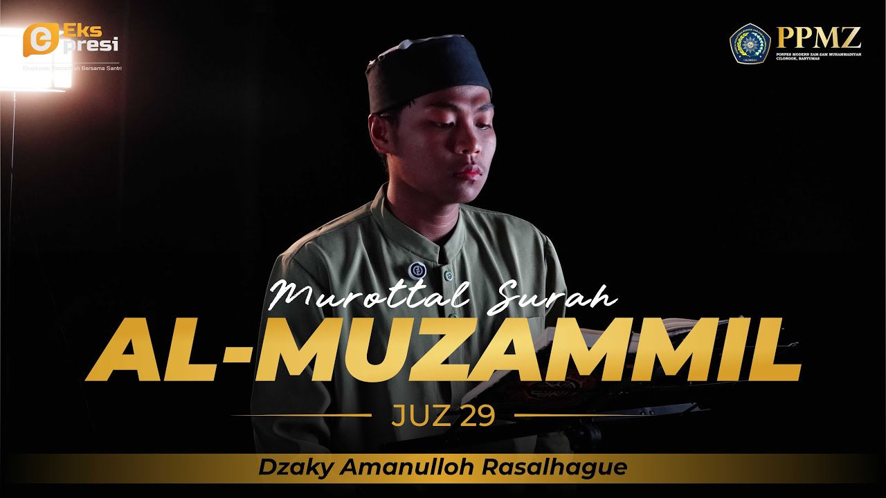 JUZ 29 Q.S AL-MUZAMMIL || DZAKY AMANULLOH RASALHAGUE - YouTube