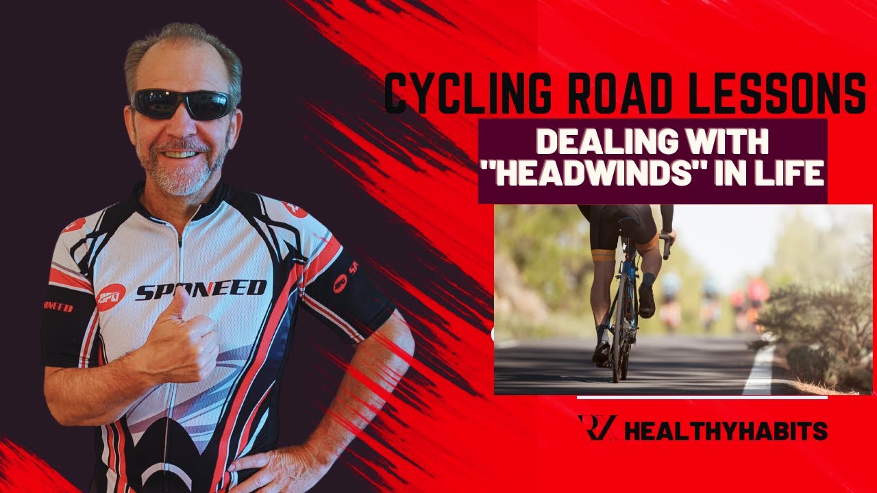 Cycling Life Lessons: Dealing with "Headwinds" - YouTube