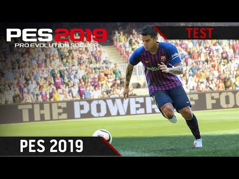 TEST PES 2019 - L'épisode de la consécration ?