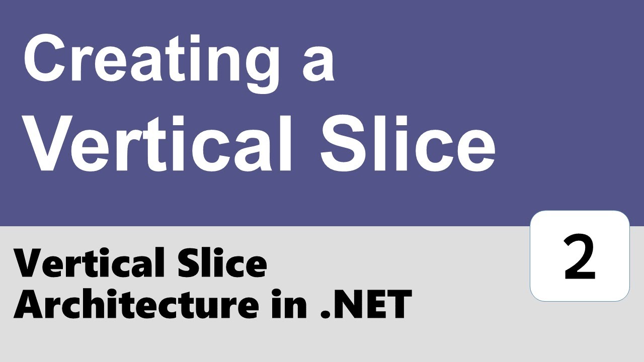 Vertical Slice Architecture in ASP.NET Core #2 - Creating a Vertical ...