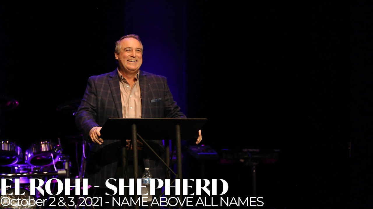 El Rohi - Pastor Roy Mack - Name Above All Names - YouTube