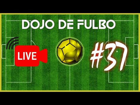 Dojo de Fulbo EN VIVO #37 - YouTube