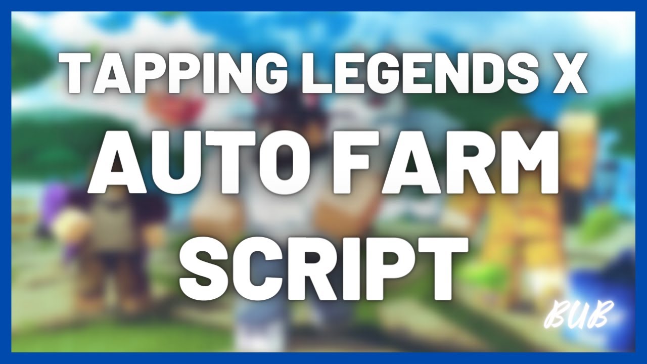 *FREE* 🖱️ TAPPING LEGENDS X [AUTO-FARM] SCRIPT 🖱️ - ROBLOX SCRIPT - YouTube