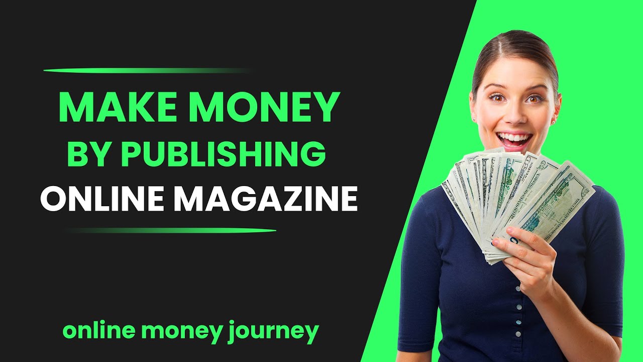 Ways to Make Money with Online Magazine Publishing - YouTube