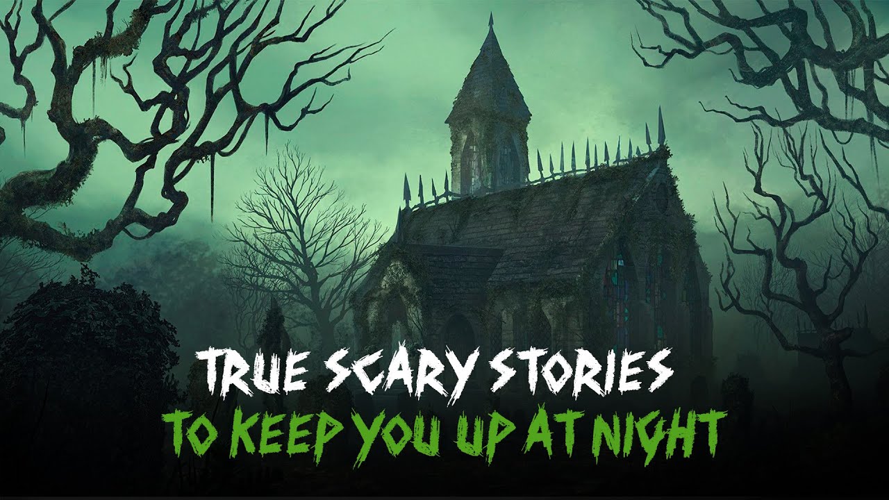 TRUE SCARY STORIES TO KEEP YOU UP AT NIGHT #horrorstories #scarystories ...