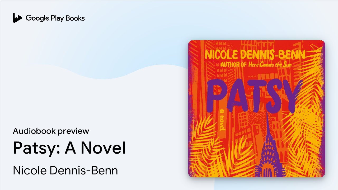 Patsy: A Novel by Nicole Dennis-Benn · Audiobook preview - YouTube