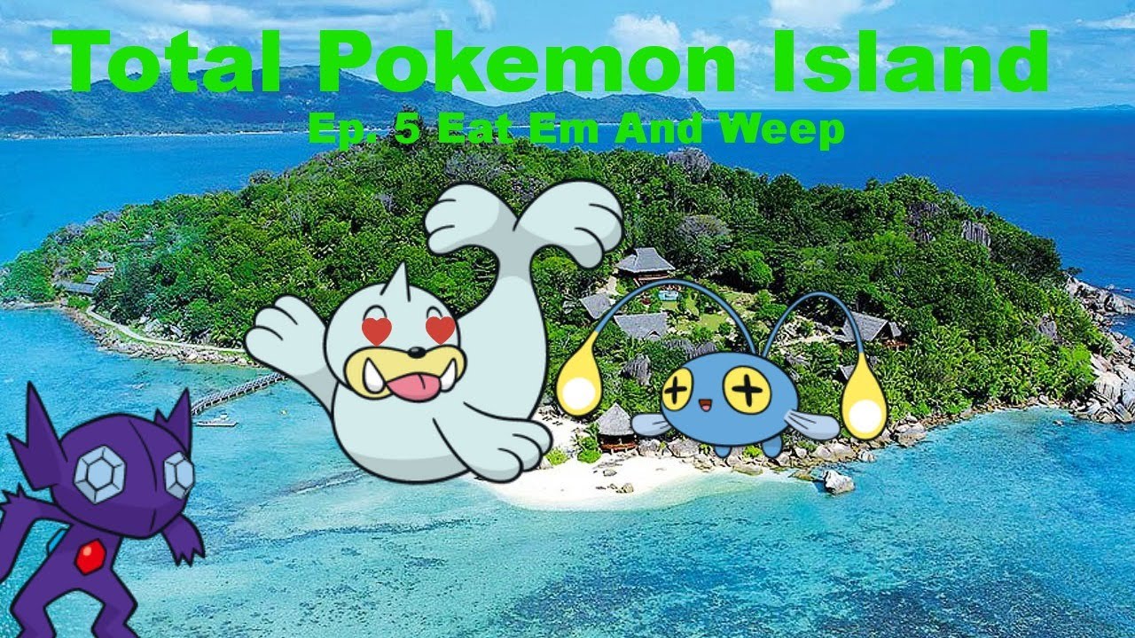 Total Pokemon Island Ep 5 "Eat Em And Weep" - YouTube