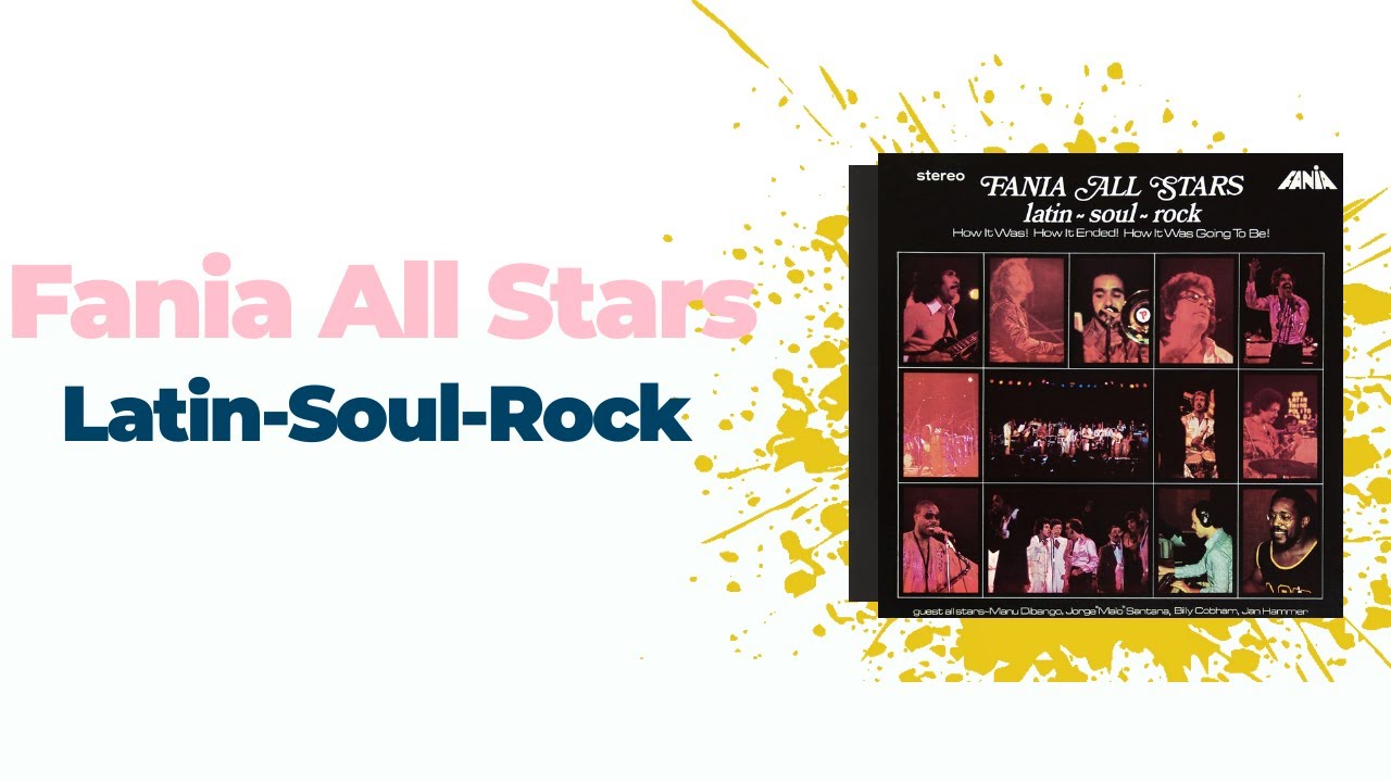 [Full Album] Fania All Stars - Latin Soul Rock (On Vinyl) - YouTube