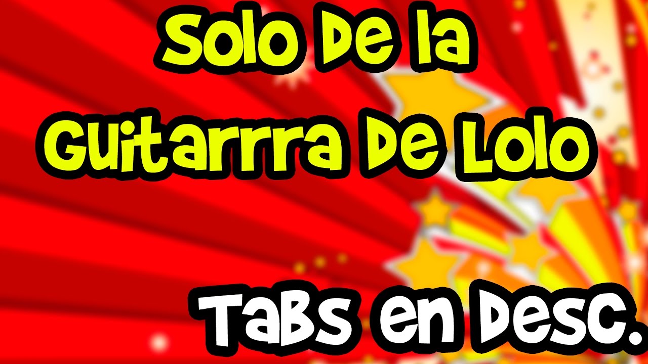 Como Tocar el Solo de la guitarra de Lolo (Don) + Tabs - YouTube
