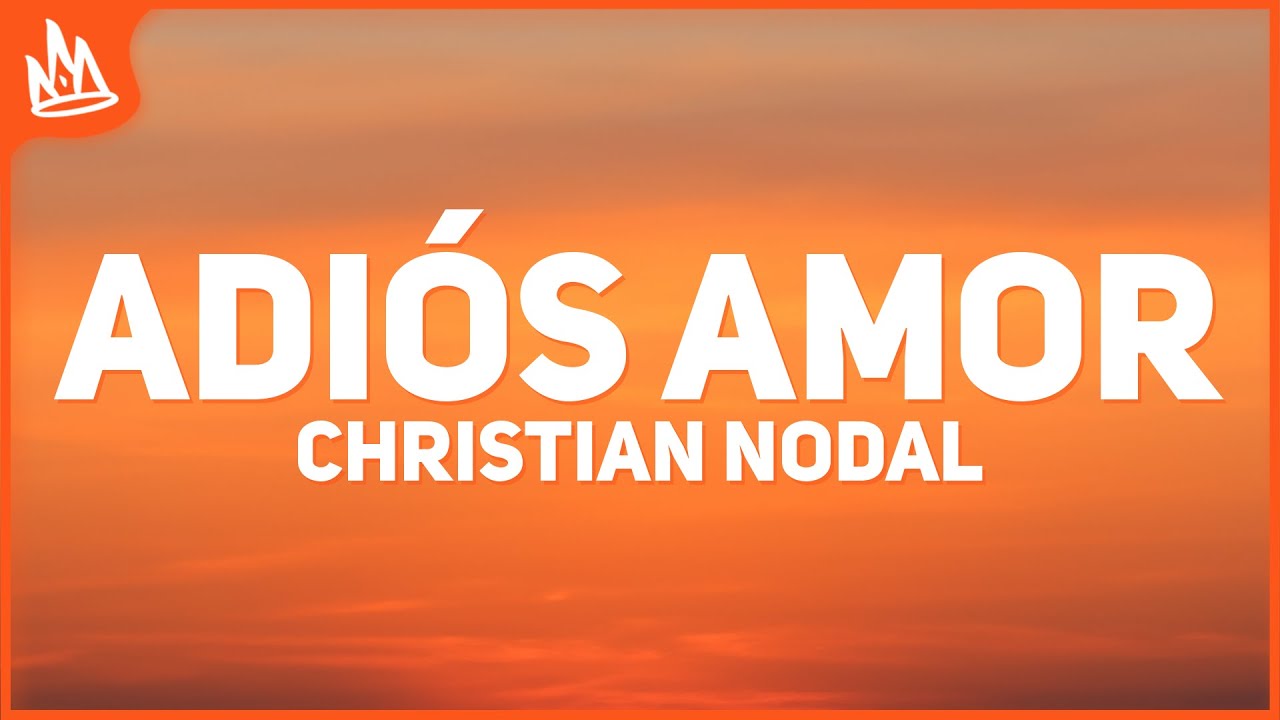 Christian Nodal – Adiós Amor [Letra] - YouTube