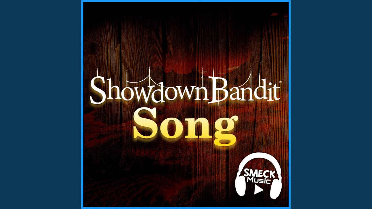 Showdown Bandit Song - YouTube