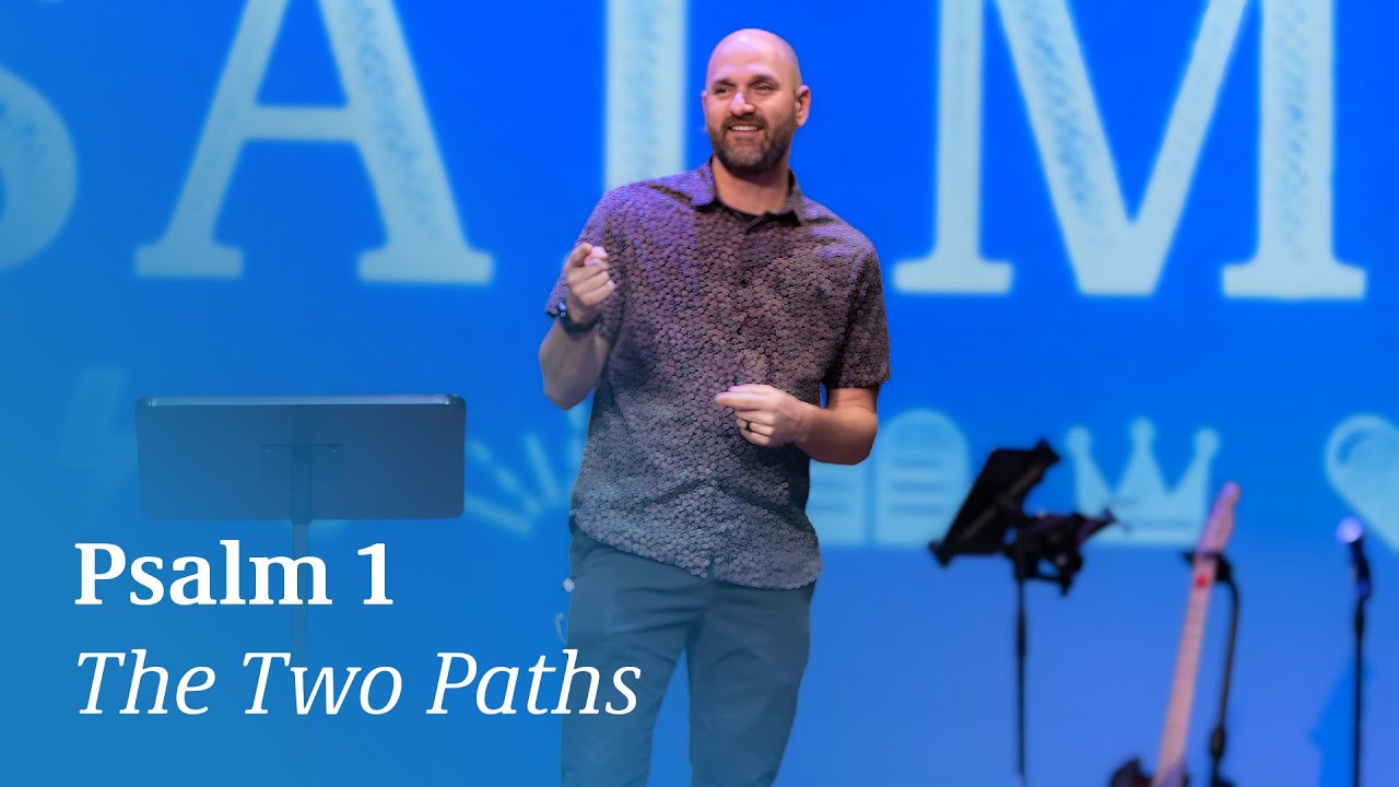 Psalm 1 | The Two Paths - YouTube