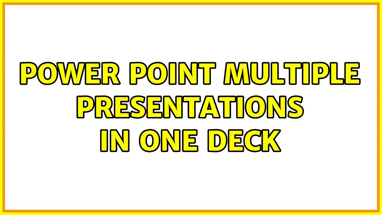 Power Point multiple presentations in one deck (2 Solutions!!) - YouTube