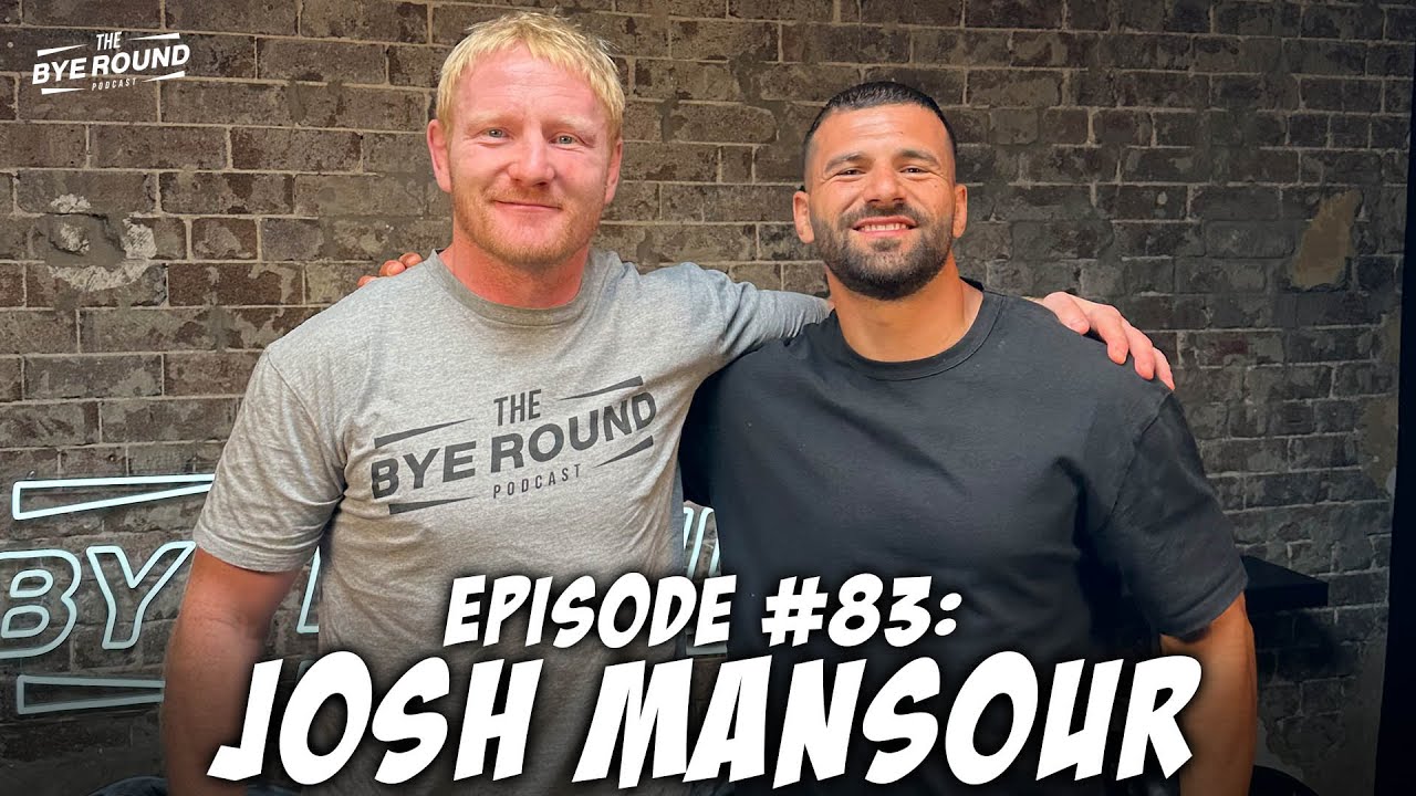 #83 Josh Mansour | The Bye Round with James Graham - YouTube