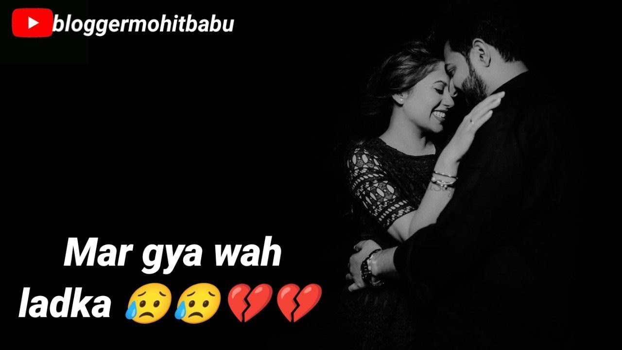 Mar Gya Wah Ladka 💔😥 Very Sad Song Status 💔😥 Broken Heart Whatsapp ...