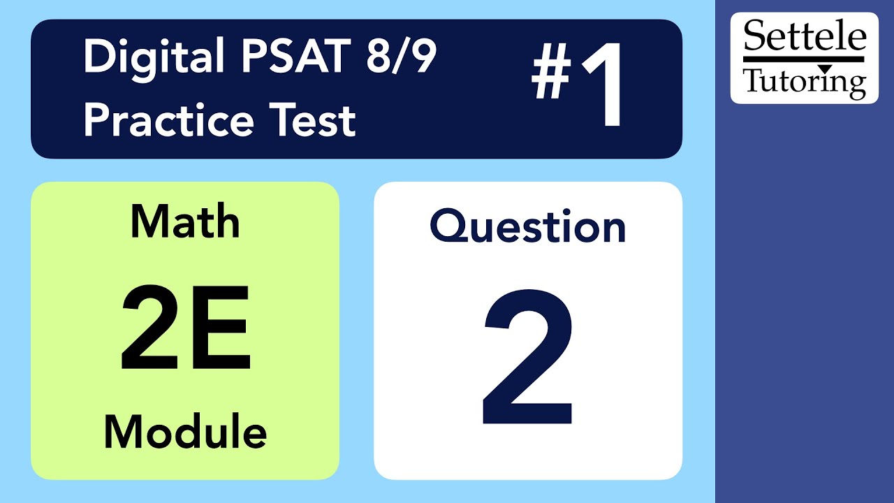 Digital PSAT 8/9 #1, Math Module 2E, Question 2 (statistics) - YouTube
