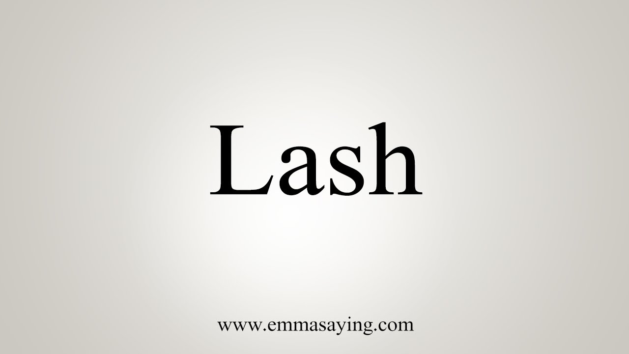 How To Say Lash - YouTube