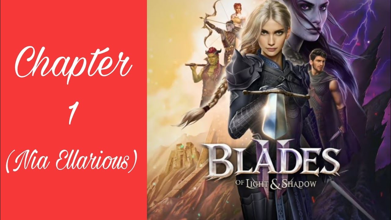 Blades of Light and Shadow, Book 2, Ch. 1 (Nia Ellarious' Route ...