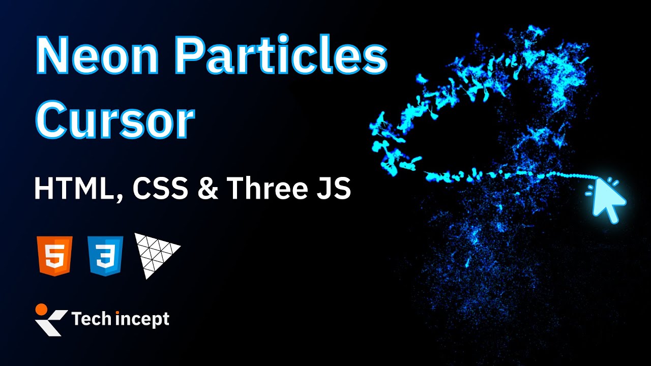 Neon Particles Cursor Animation Css Three Js Attractive Animation Tech Incept Youtube