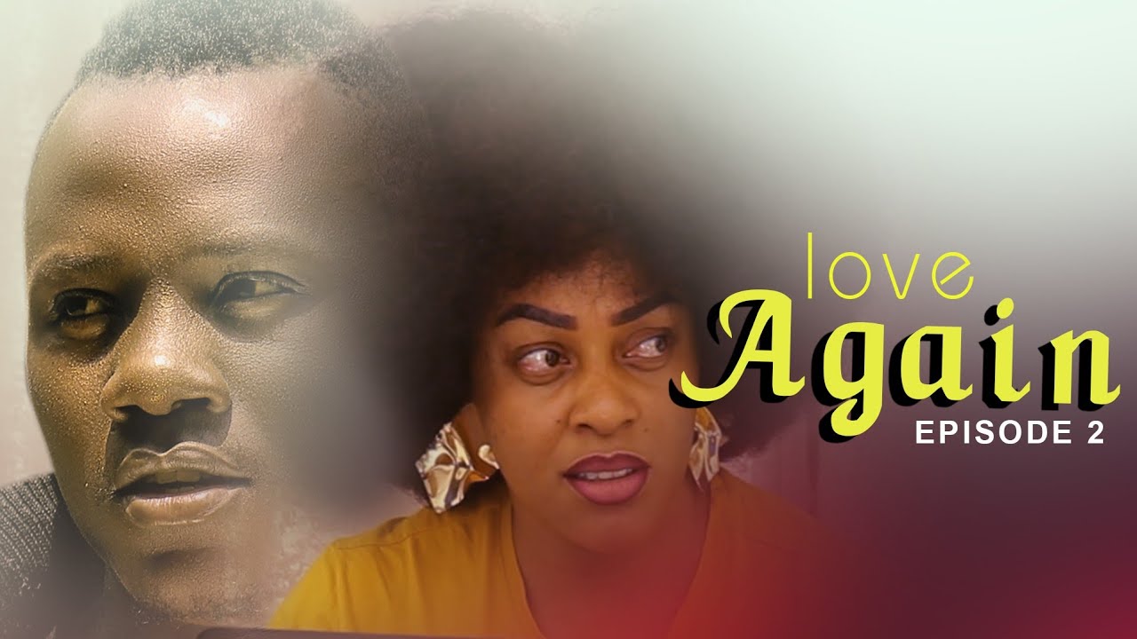 Love Again Episode 2 - YouTube