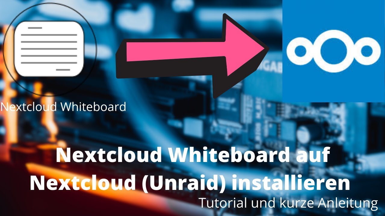 (Nextcloud) Whiteboard auf Nextcloud installieren (Unraid) | Easy Tec ...