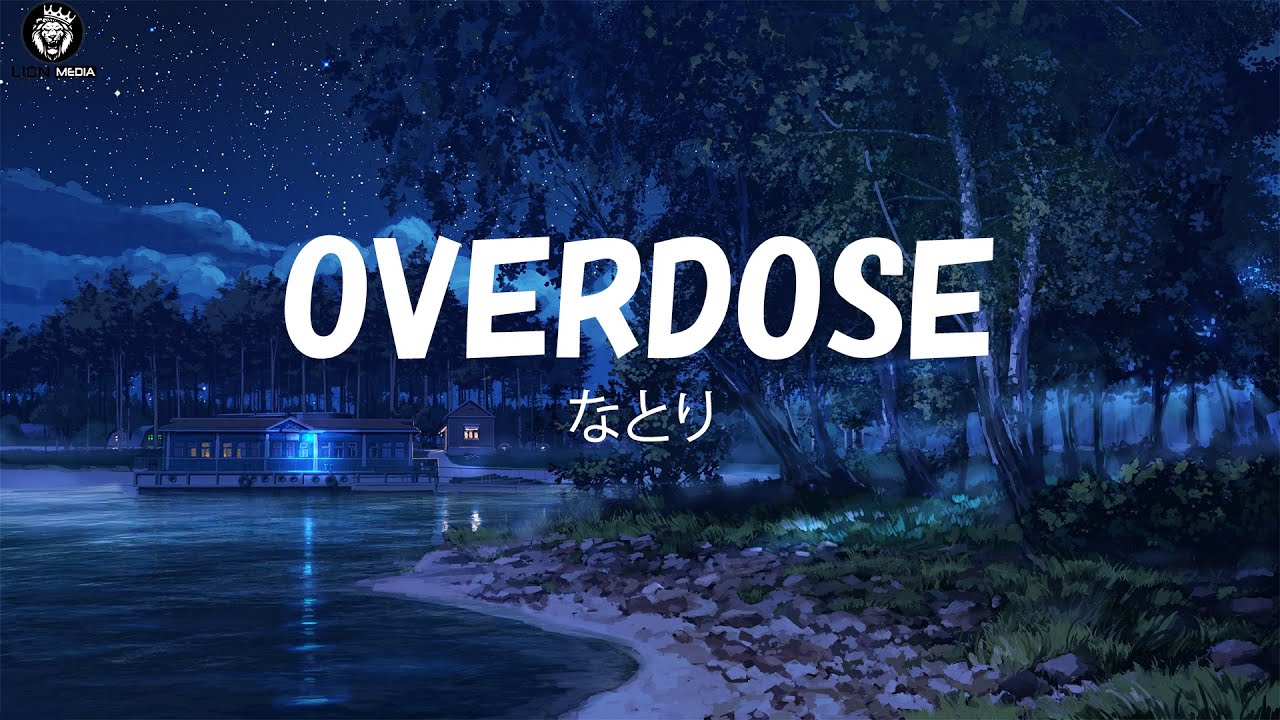なとり (Natori) / Overdose Lyrics [Kan_Rom_Eng] - YouTube