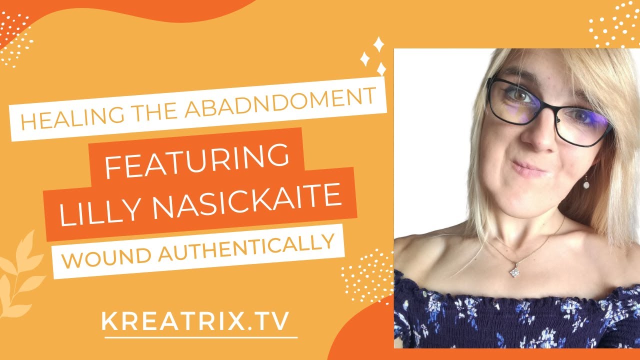 Healing the Abandonment Wound with Coach Lilly - YouTube