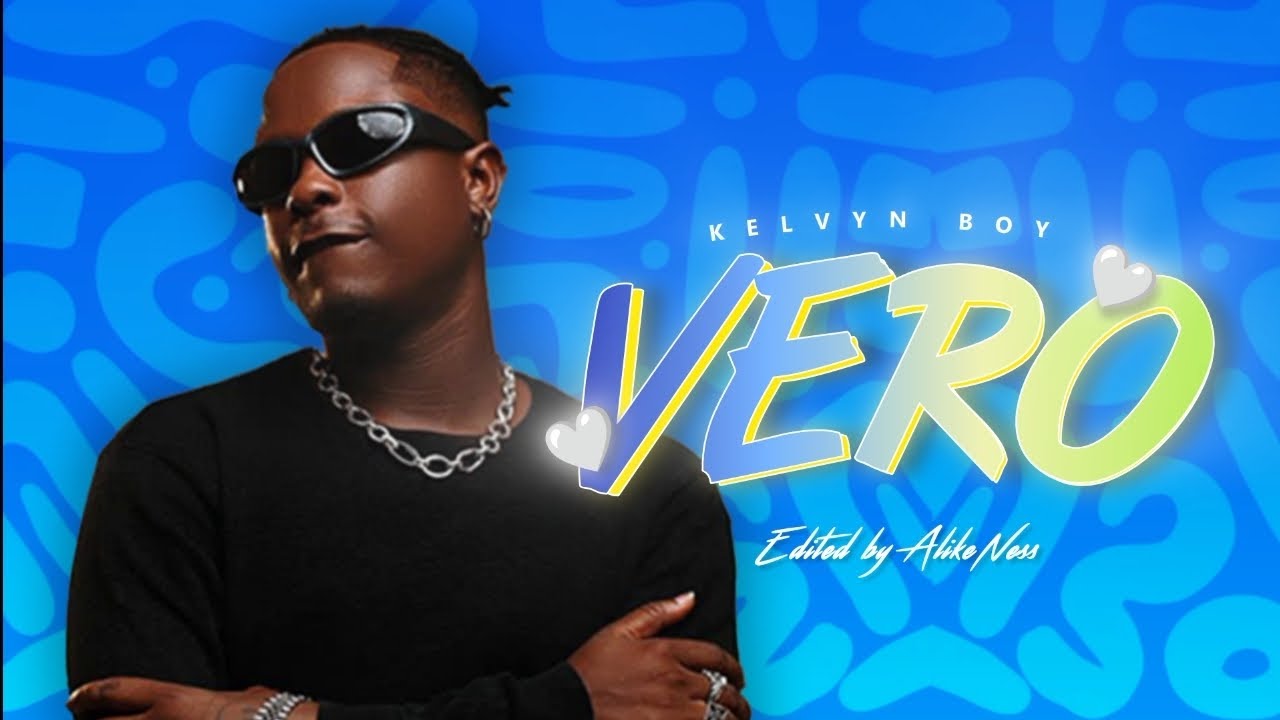 Kelvyn boy - Vero (Lyrics) | by LIKERICS - YouTube