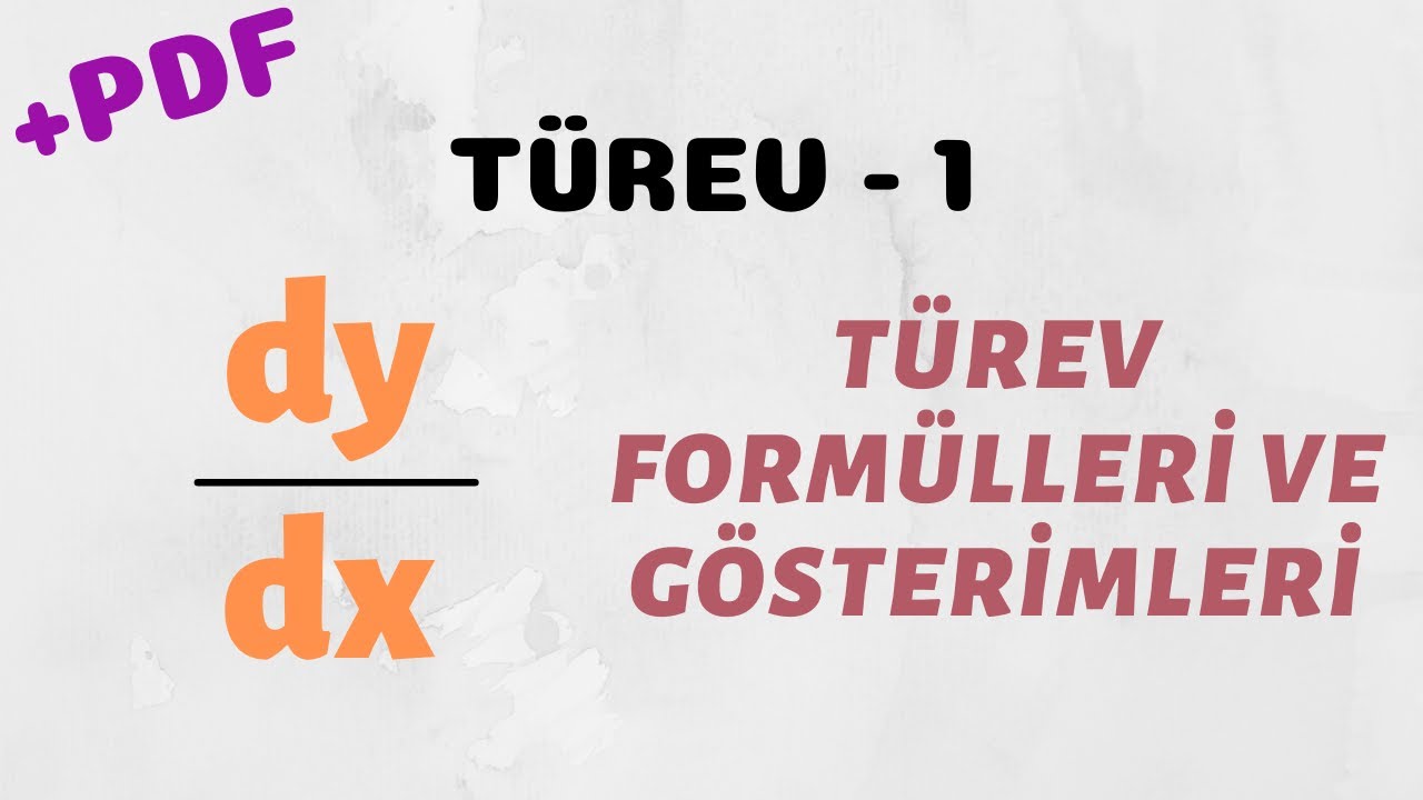 Türev - 1 (Türev Formülleri ve Gösterimleri) - YouTube