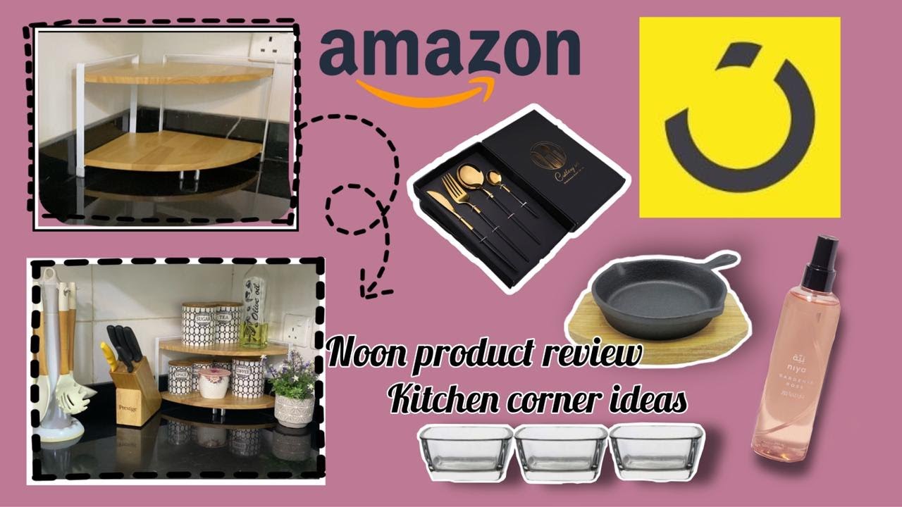 Amazon & Noon Kitchen Products review | Kitchen corner ideas by ...