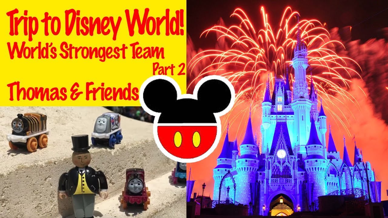 Team Trip to Disney World Part 2 - Thomas and Friends Worlds Strongest ...