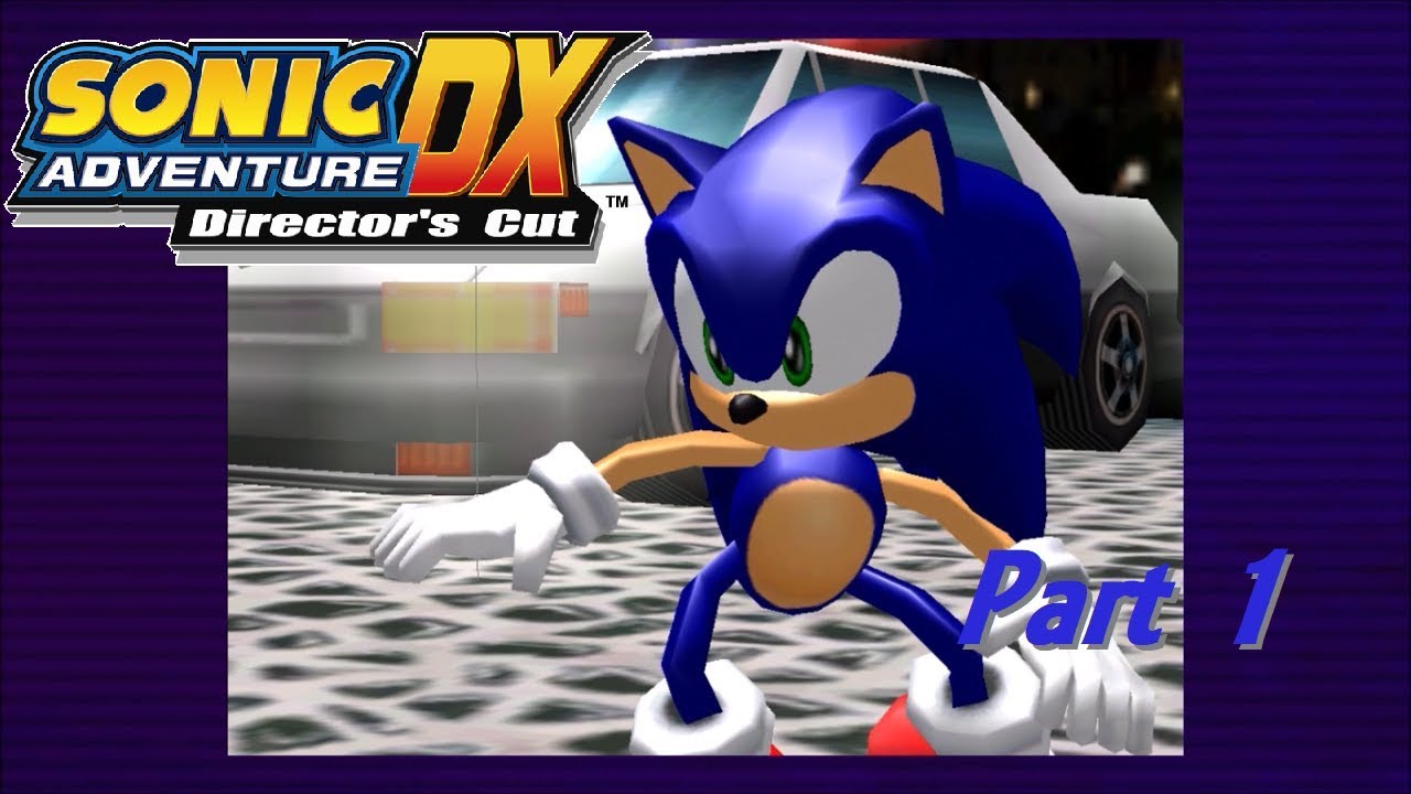 Sonic Adventure DX: Part 1 (Sonic Story 1) - YouTube