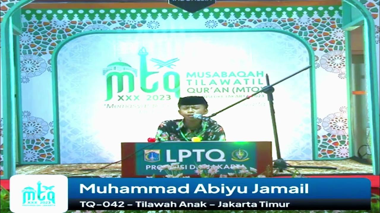 QORI MUHAMMAD ABIYU JAMAIL // TILAWAH ANAK-ANAK MTQ PROVINSI DKI JAKARTA // 2023 - YouTube
