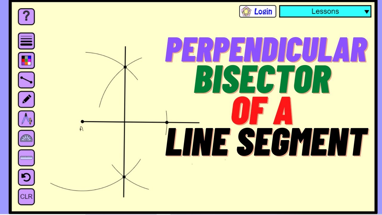 Constructing the Perpendicular Bisector of a Line Segment | Geometry ...