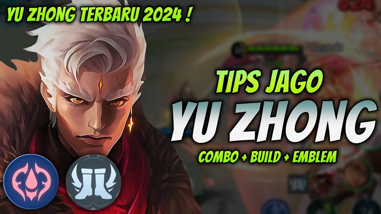 CARA MAIN YU ZHONG TERBARU ! BUILD & EMBLEM YU ZHONG TERSAKIT 2024 ...