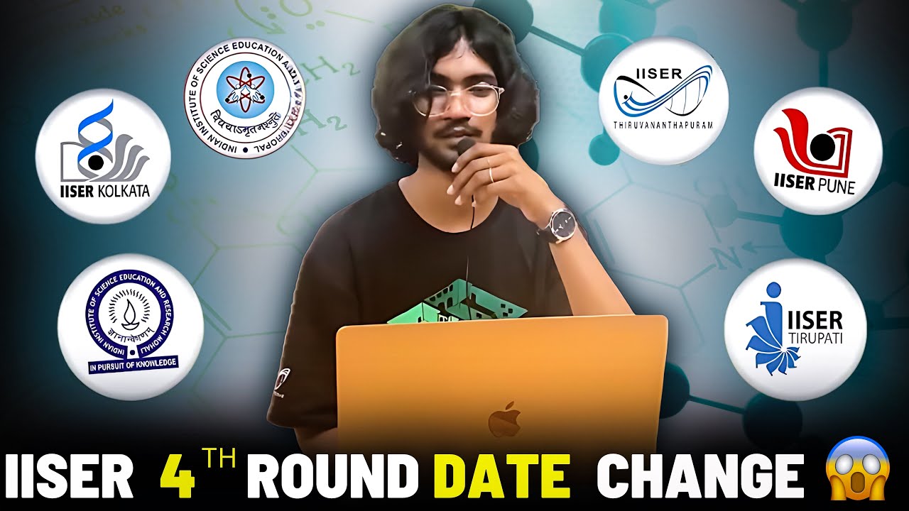 "IISER 2024: Important Update on 4th Round Date Change!" - YouTube