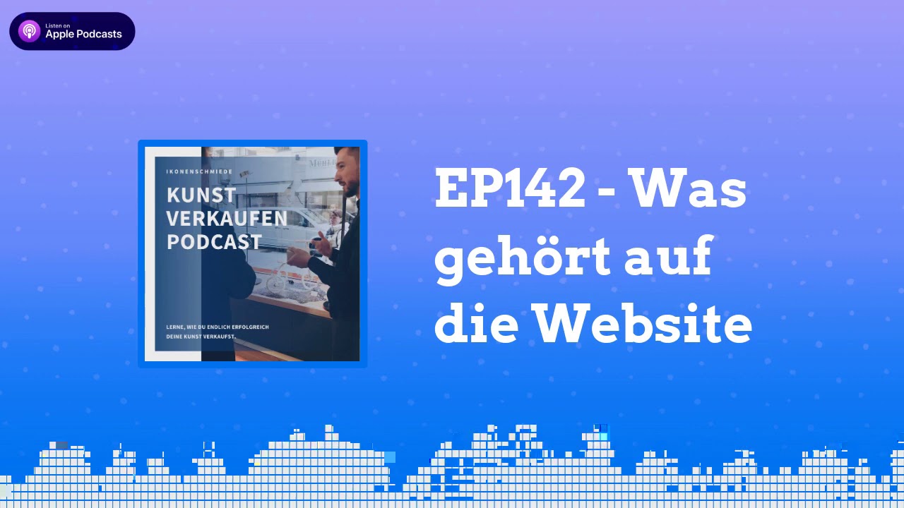 Was gehört auf die Website | Kunst verkaufen Podcast EP142 - YouTube